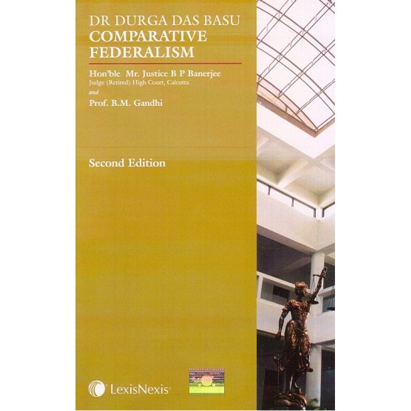 Comparative Federalism By D D Basu – Bharat Law House